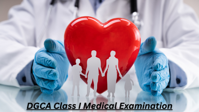 DGCA Medical: Class 1 and Class 2 Medicals Test and doctor List
